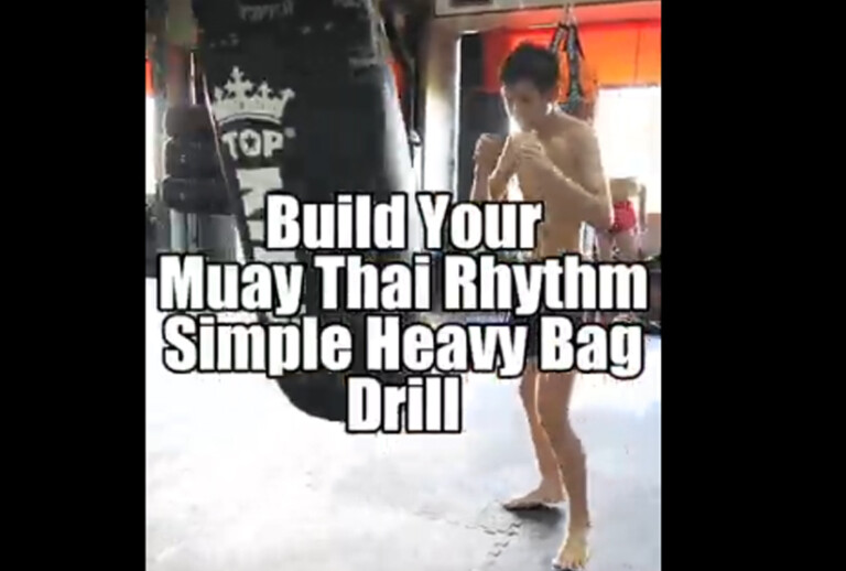 Build Your Rhythm With A Simple Heavy Bag Drill – Sitsongpeenong ...